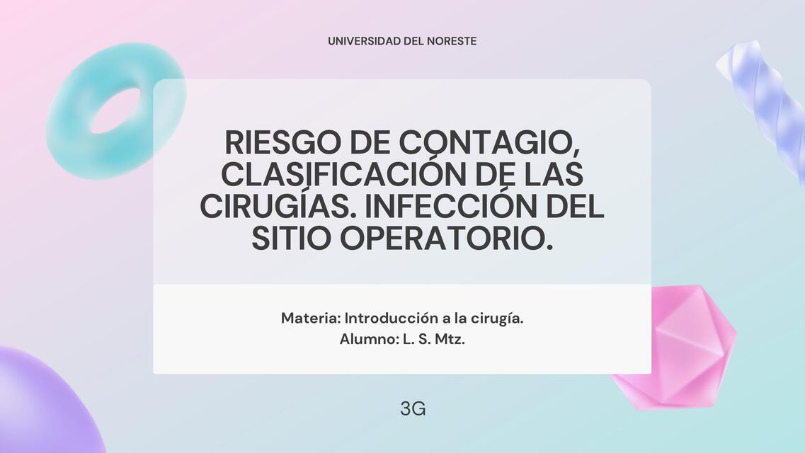 Riesgo de contagio, clasificación de las cirugías. Infección del sitio operatorio | L. Kambe | uDocz