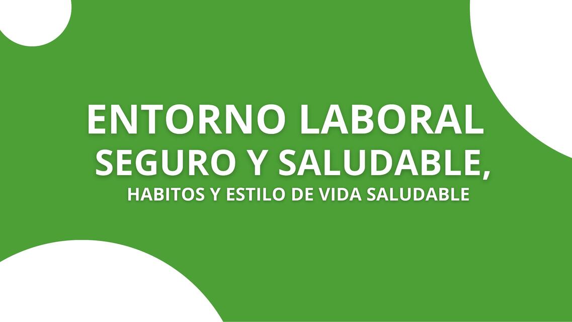 Entorno laboral seguro y saludable | Notas Clínicas | uDocz