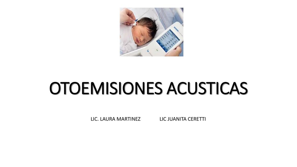 Otoemisiones acústicas | Anahi Tejerina 3875786843 | uDocz