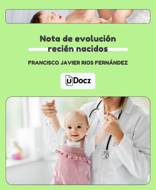 Notas de evolucion recién nacidos | Javier Rios | uDocz