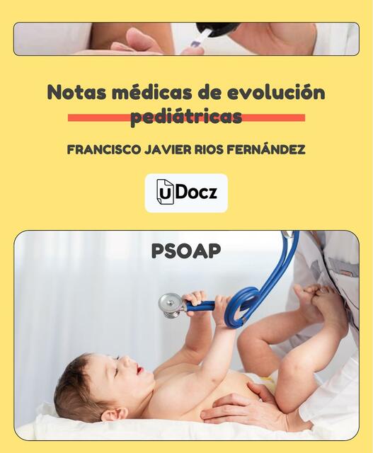 Notas médicas de evolución pediátricas | Javier Rios | uDocz
