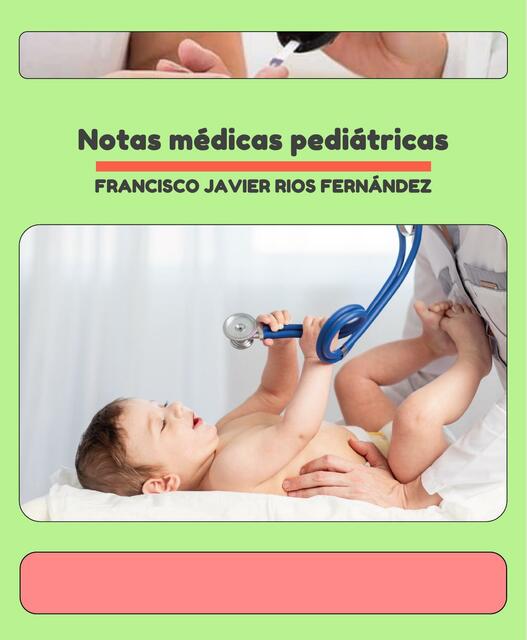 Ejemplos de Notas medicas pediatricas | Javier Rios | uDocz