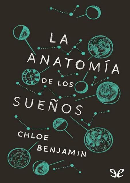 La Anatomía de los Sueños. Chloe Benjamín | Caterin | uDocz