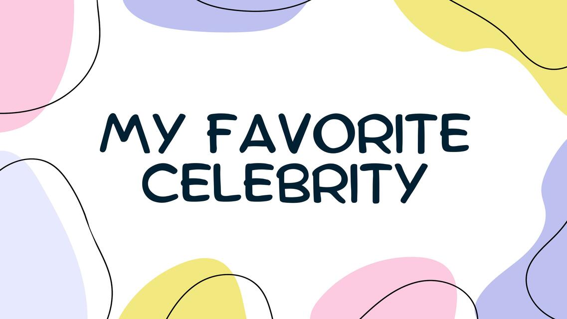 My favorite celebrity | @elblogdemissmily | uDocz