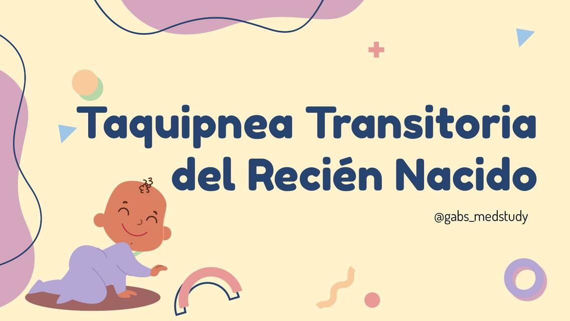 Taquipnea transitoria del recien nacido | gabs_medstudy | uDocz