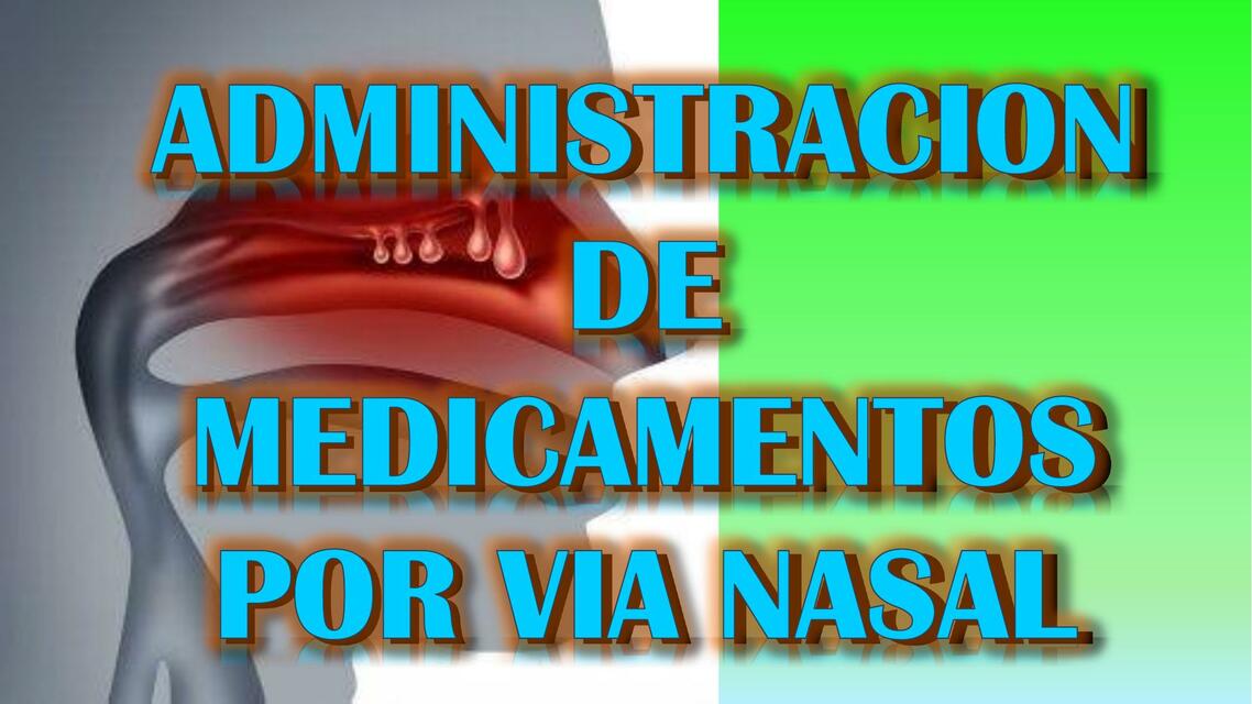 Administración de medicamentos por vía nasal | Inci Pérez | uDocz