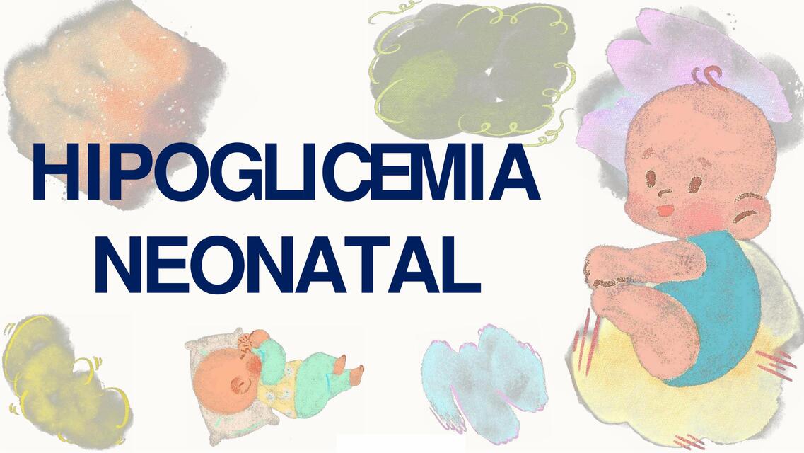 Hipoglicemia neonatal | Ángel Lazo | uDocz