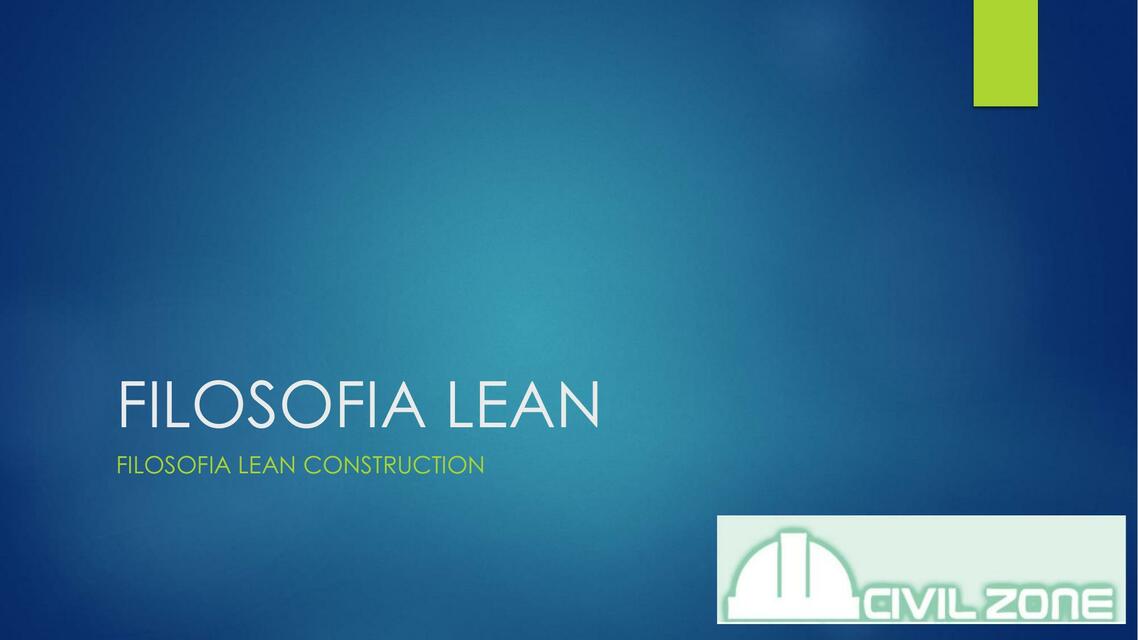 LEAN CONSTRUCTION- FILOSOFIA LEAN | Civil Zone | uDocz