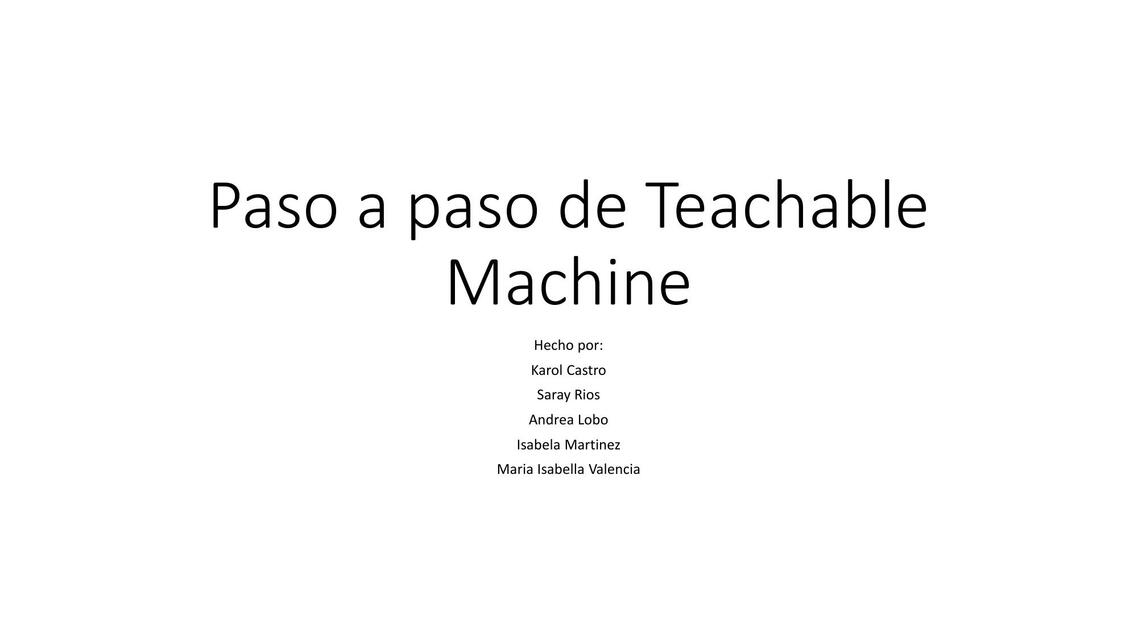Paso a paso de Teachable Machine | yuli meza | uDocz