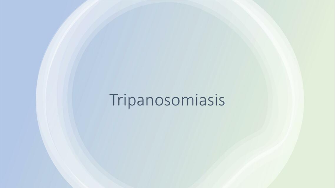 Tripanosomiasis | IOVANNY CRUZ OJEDA | uDocz