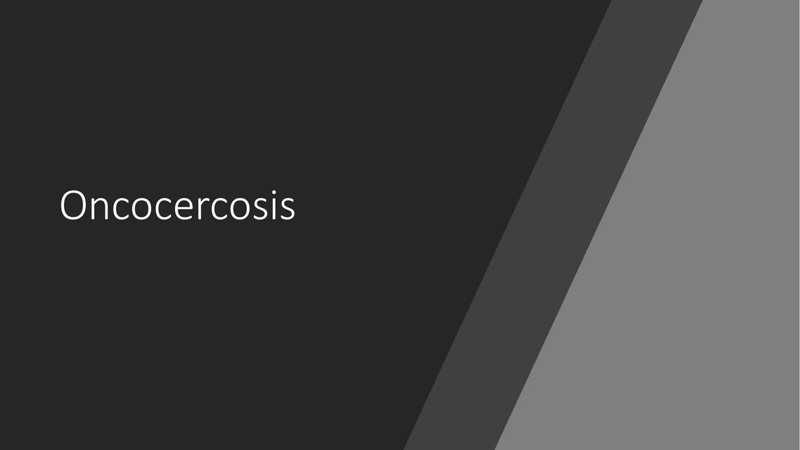 Oncocercosis | IOVANNY CRUZ OJEDA | uDocz