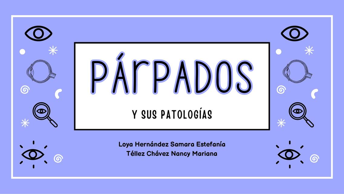 Párpados y sus Patologías | Jessy González | uDocz