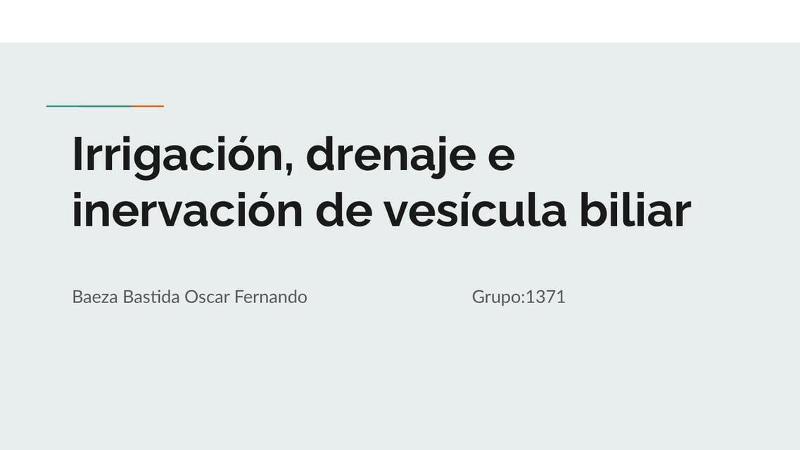 Irrigación, Drenaje e Inervación de Vesícula Biliar | Angélica Mena | uDocz