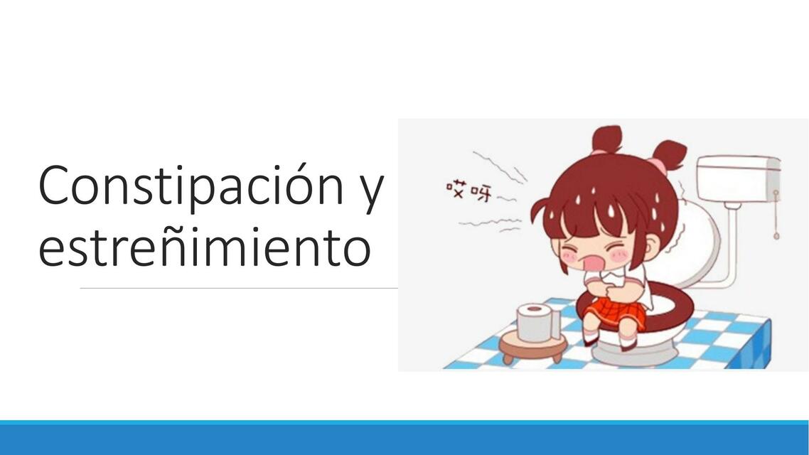 Constipación y obstrucción | Candy Csth | uDocz