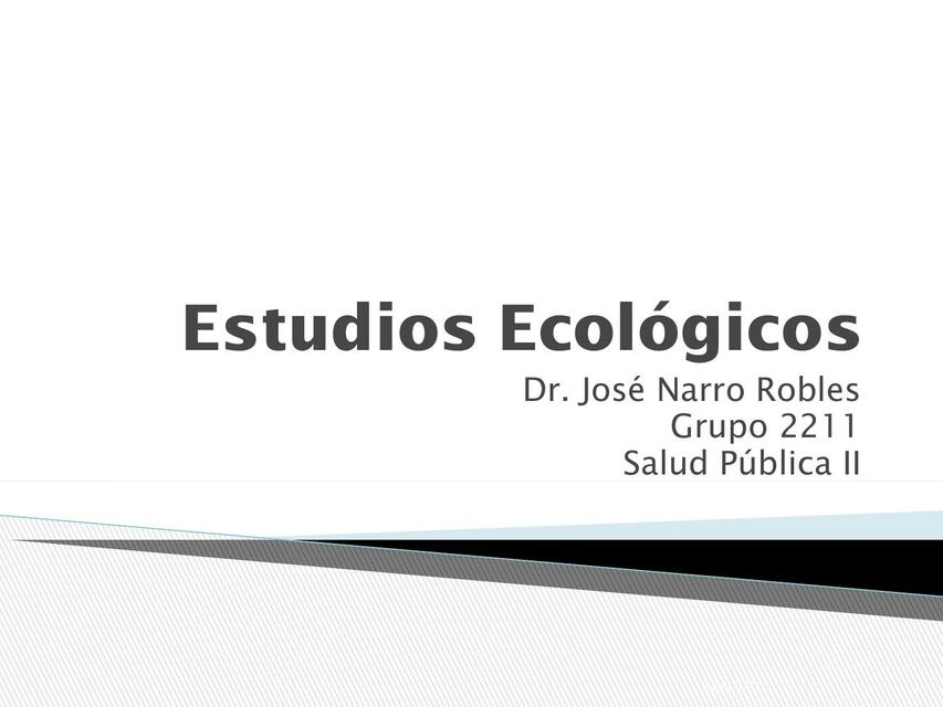 Estudios ecologicos en epidemiologia | IOVANNY CRUZ OJEDA | uDocz