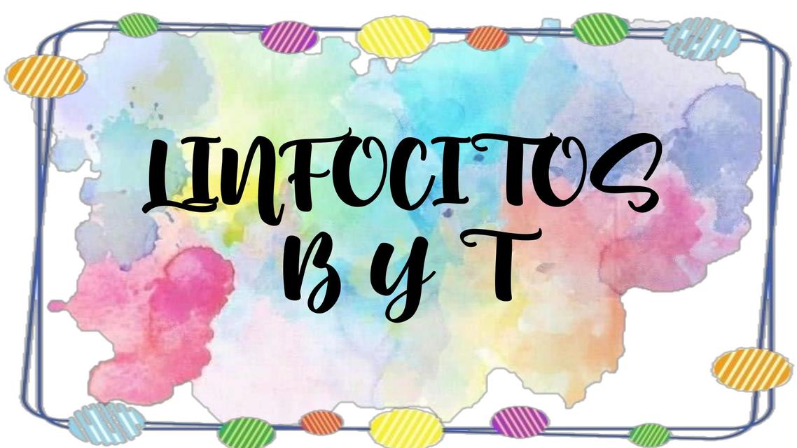 LINFOCITOS T Y B | Microbiología | Fisiología | uDocz