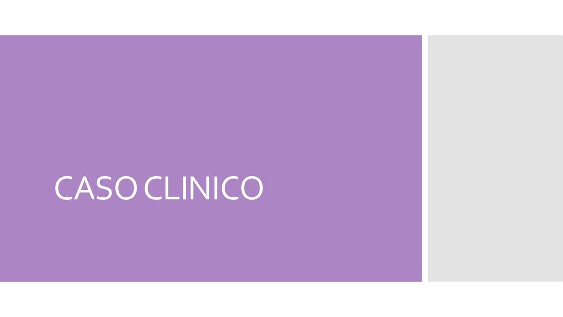 Caso Clínico Graciela Condori Udocz