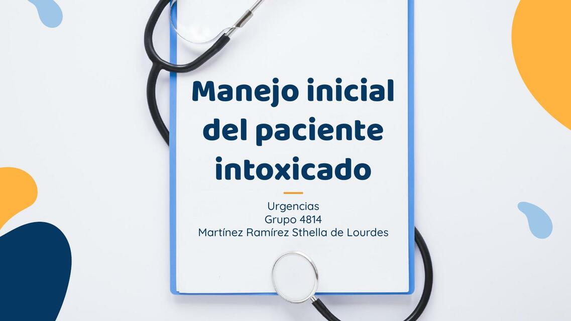 Manejo inicial del paciente intoxicado | Jessy González | uDocz