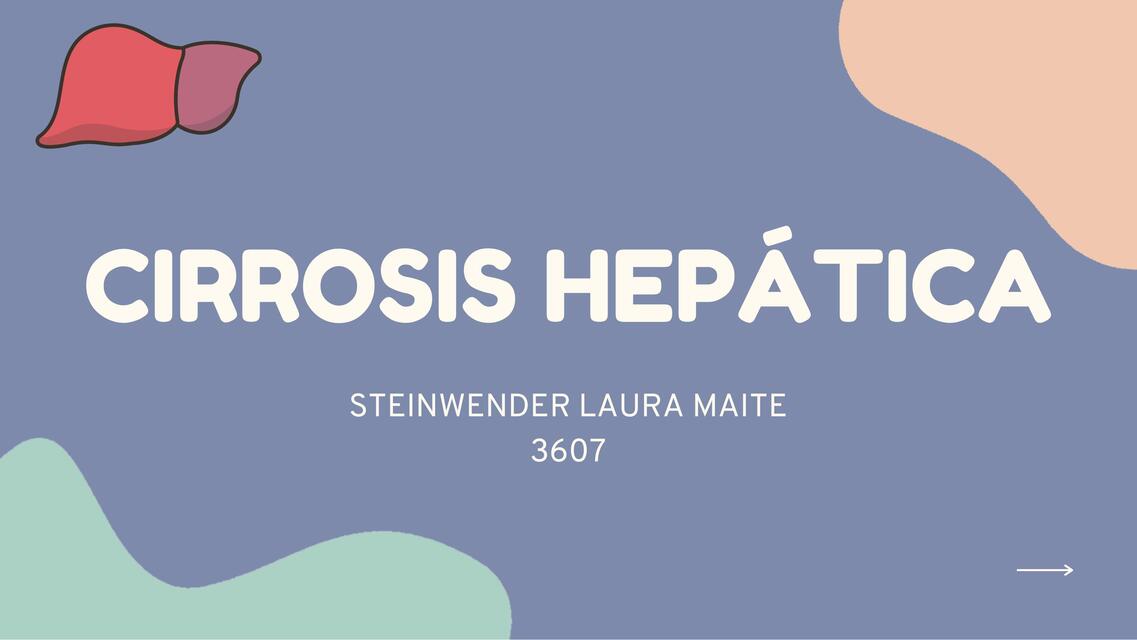 Cirrosis hepática | IOVANNY CRUZ OJEDA | uDocz