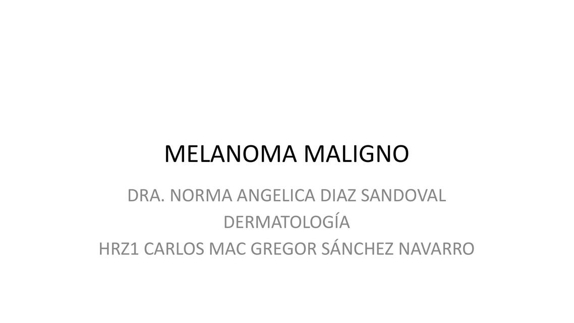 Melanoma maligno | IOVANNY CRUZ OJEDA | uDocz