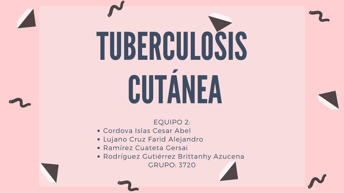 Tuberculosis Cutánea | IOVANNY CRUZ OJEDA | uDocz