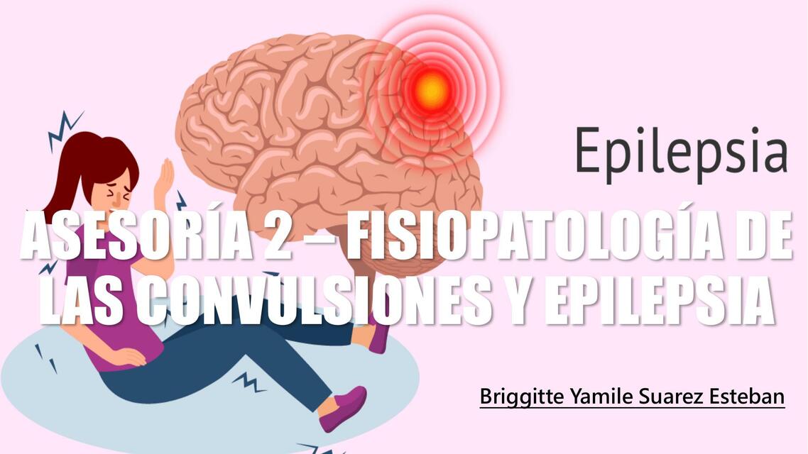 FISIOPATOLOGÍA DE LAS CONVULSIONES | Briggitte Yamilé Suarez Esteban ...