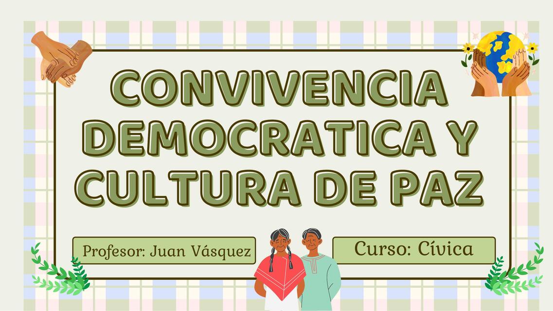 Convivencia democrática y cultura de paz | Britney Damian Huerto | uDocz