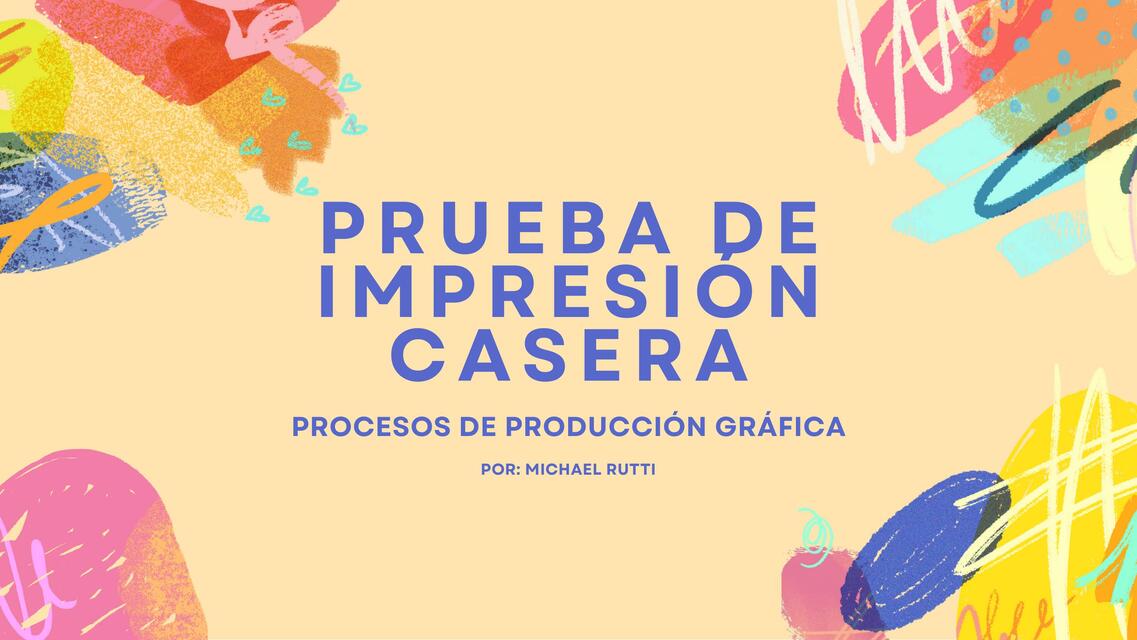 Pruebas de impresión casera | Michael Rutti | uDocz