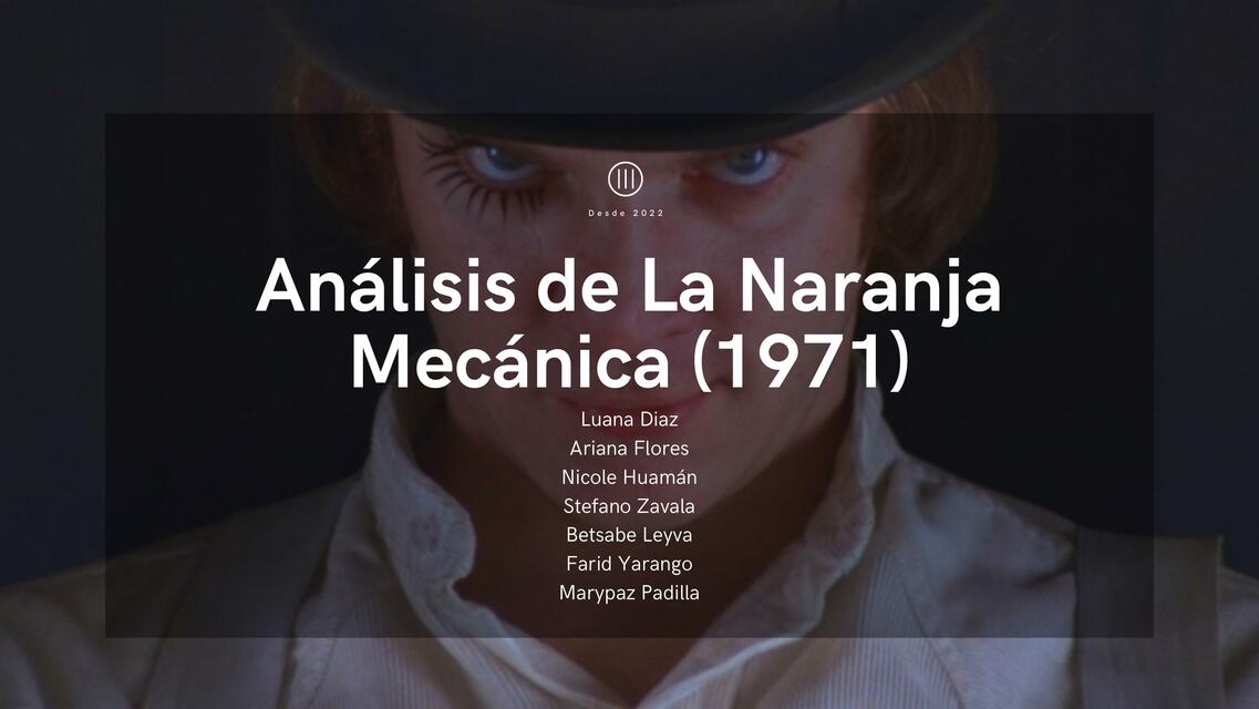 Análisis de la Naranja Mecánica | MARYPAZ MILAGROS ELSA PADILLA MACURI ...
