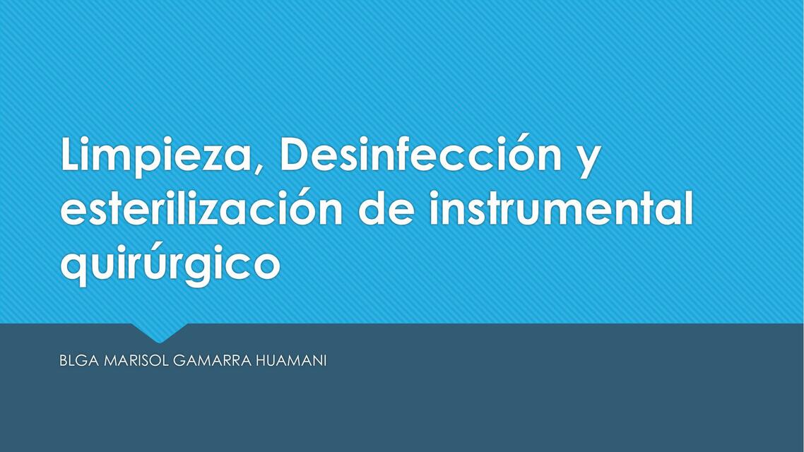 Limpieza desinfeccion y esterlizacion de instrumental quirurgico | Sara Clavia Centeno Quico | uDocz