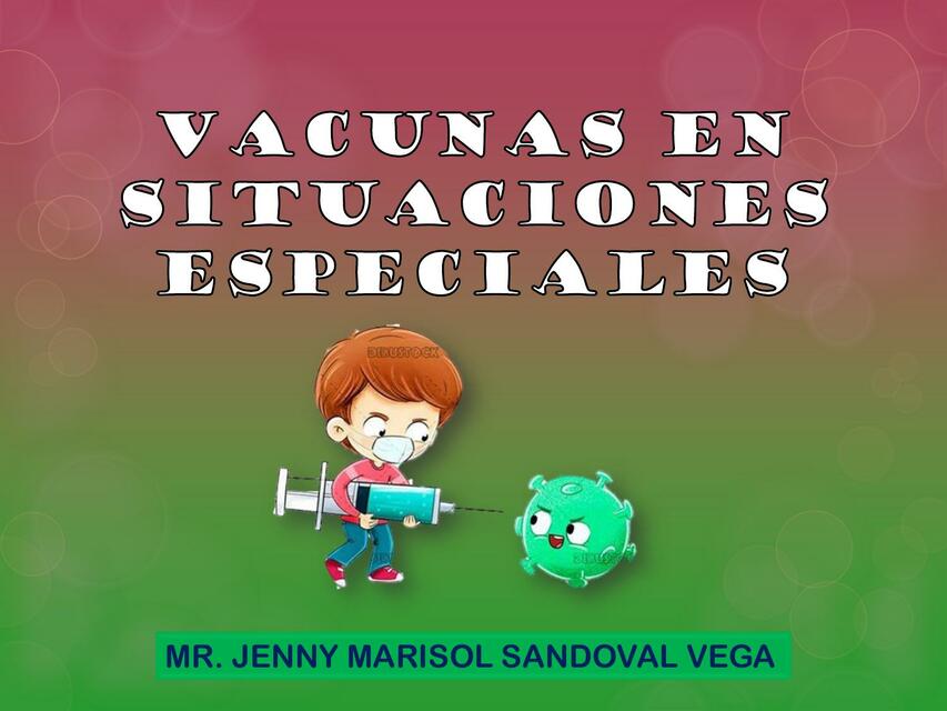 Vacunas en situaciones especiales | Jenny Sandoval Vega | uDocz