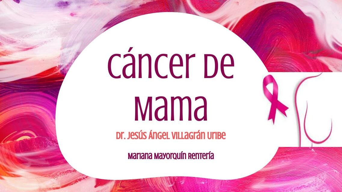 Cáncer de Mama | Mariana Mayorquin Renteria | uDocz