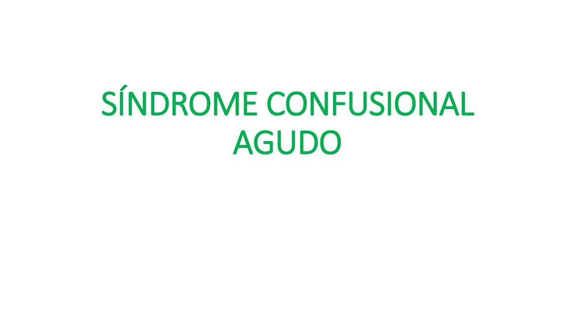 Sindrome confusional agudo | Marcelo Sanchez | uDocz