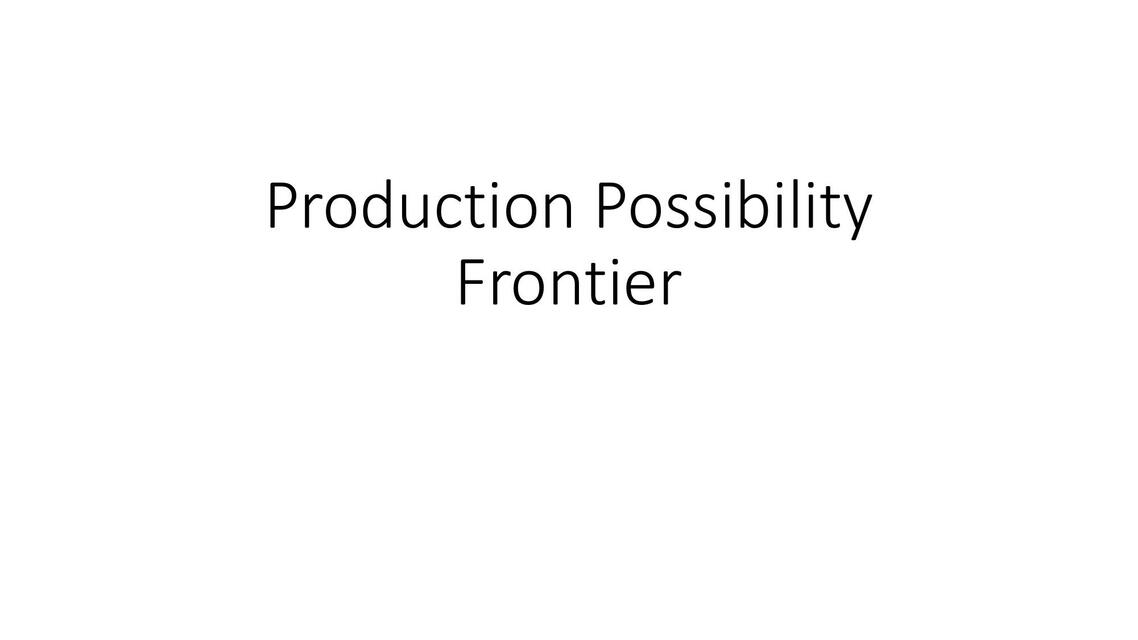 Production Possibility Frontier | Akemi | uDocz