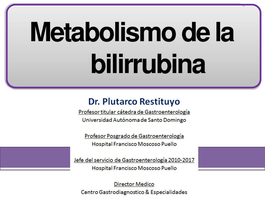 Metabolismo de la Bilirrubina | Dra. Batista | uDocz Metabolismo de la Bilirrubina | Dra. Batista | uDocz