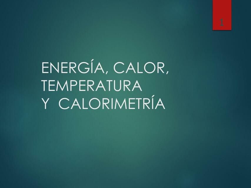 Energia y calor temperatura y calorimetria | Valentino Pardo | uDocz