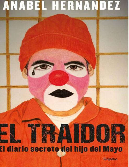 El traidor El diario secreto del hijo del Mayo Ana | Izzi Villarreal ... El traidor El diario secreto del hijo del Mayo Ana | Izzi Villarreal ...