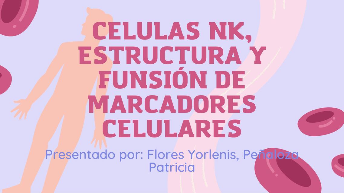 Celulas NK,estructura y función de marcadores celulares | REY 501 | uDocz