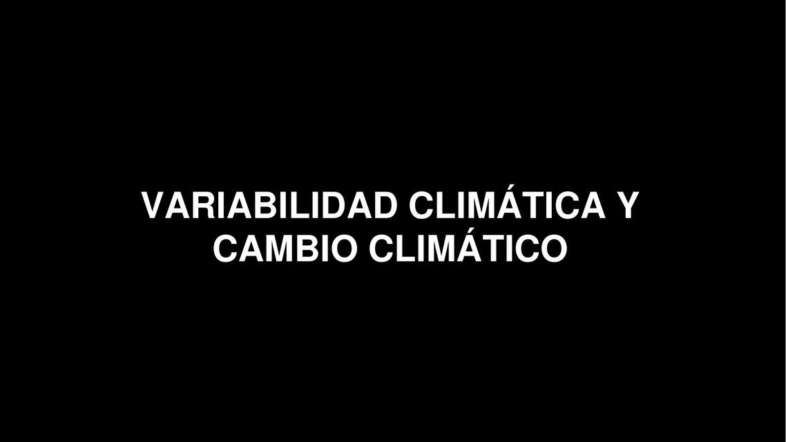 Variabilidad climática y Cambio climático | leslie's study place | uDocz