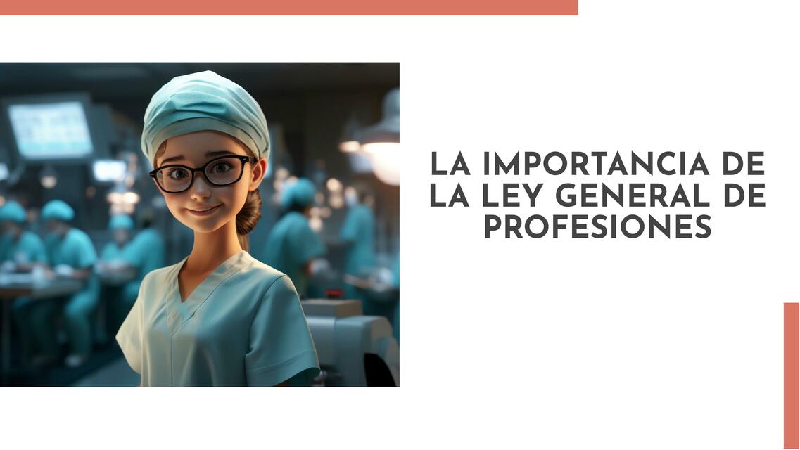 La Importancia De La Ley General De Profesiones Cuidados Y Enfermería 4279