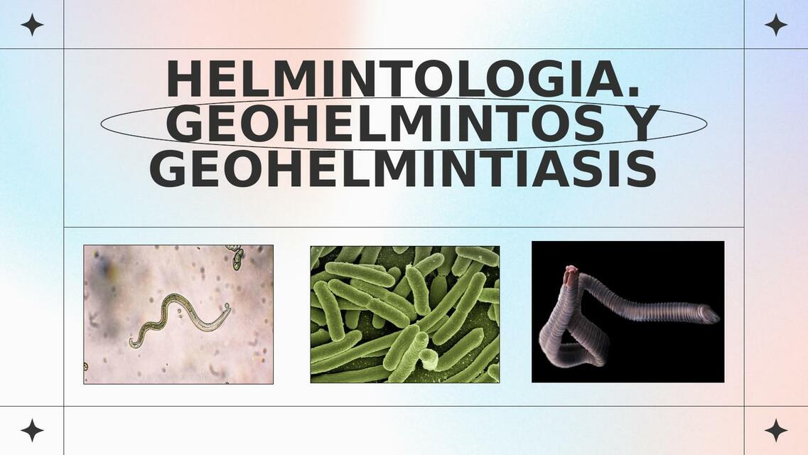 Helmintologia. Geohelmintos y Geohelmintiasis | vianey neira | uDocz