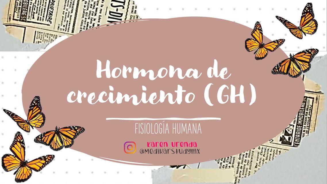 Hormona de crecimiento GH | Karen Urenda (@medikarstudymx) | uDocz