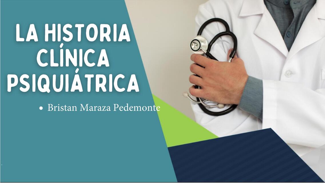 La historia clínica psiquiátrica | Bristan Maraza Pedemonte | uDocz