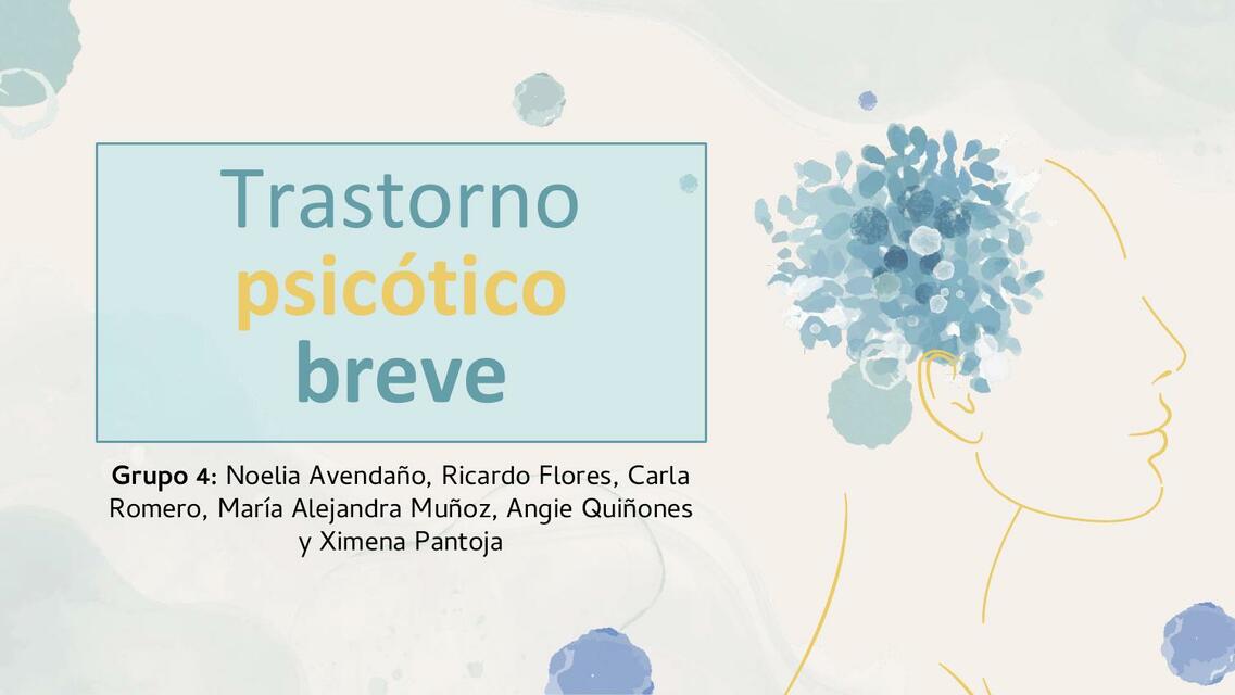 Trastorno Psicótico Breve | Angie Quiñones Saldaña | uDocz