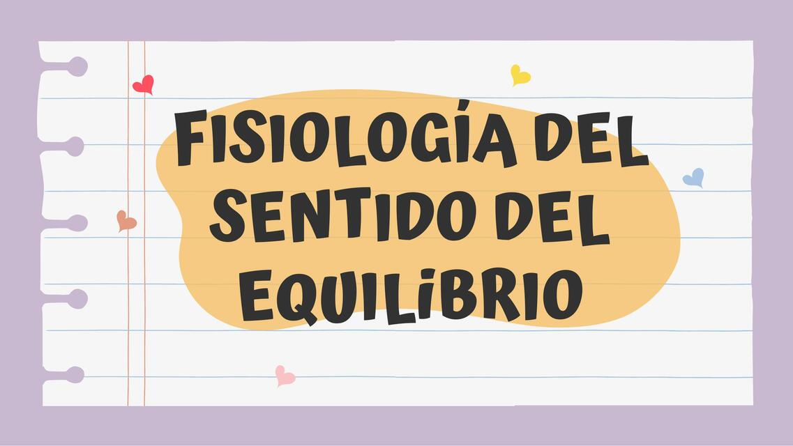 Fisiología del Sentido del Equilibrio | Lian Alvarez | uDocz