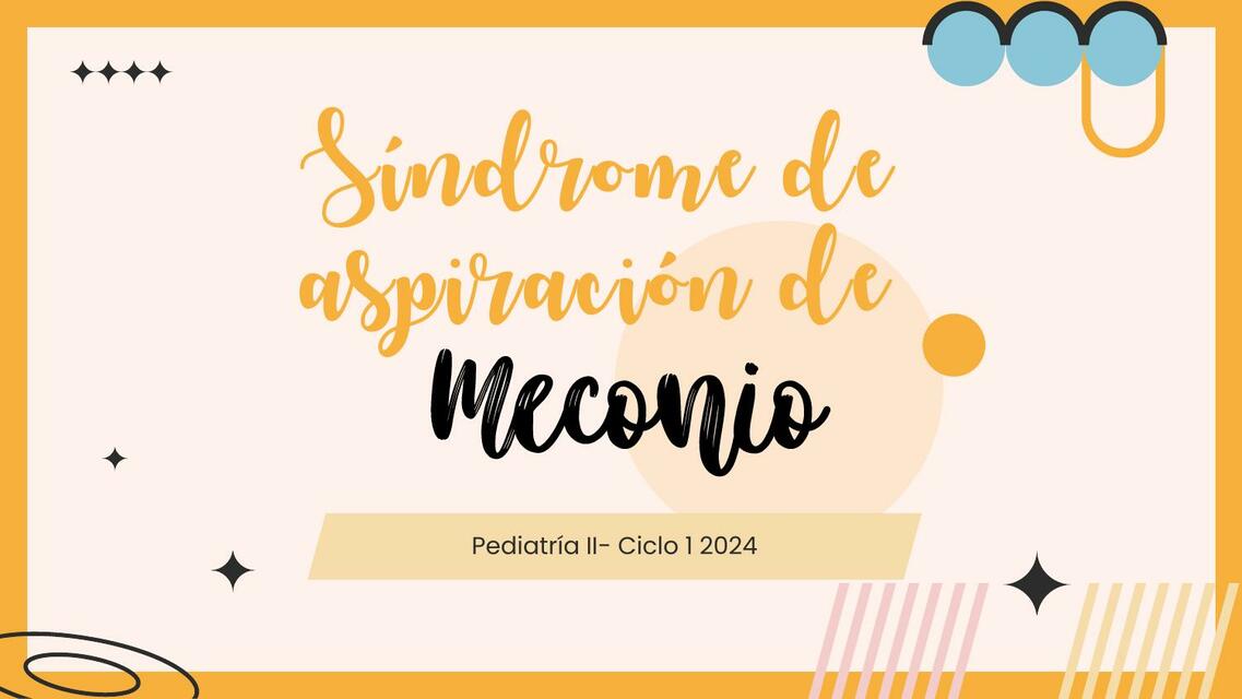 Síndrome de Aspiración de Meconio | medstdnlife | uDocz