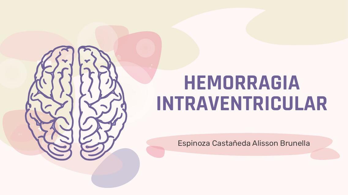 Hemorragia Intraventricular | Alisson1108 | uDocz