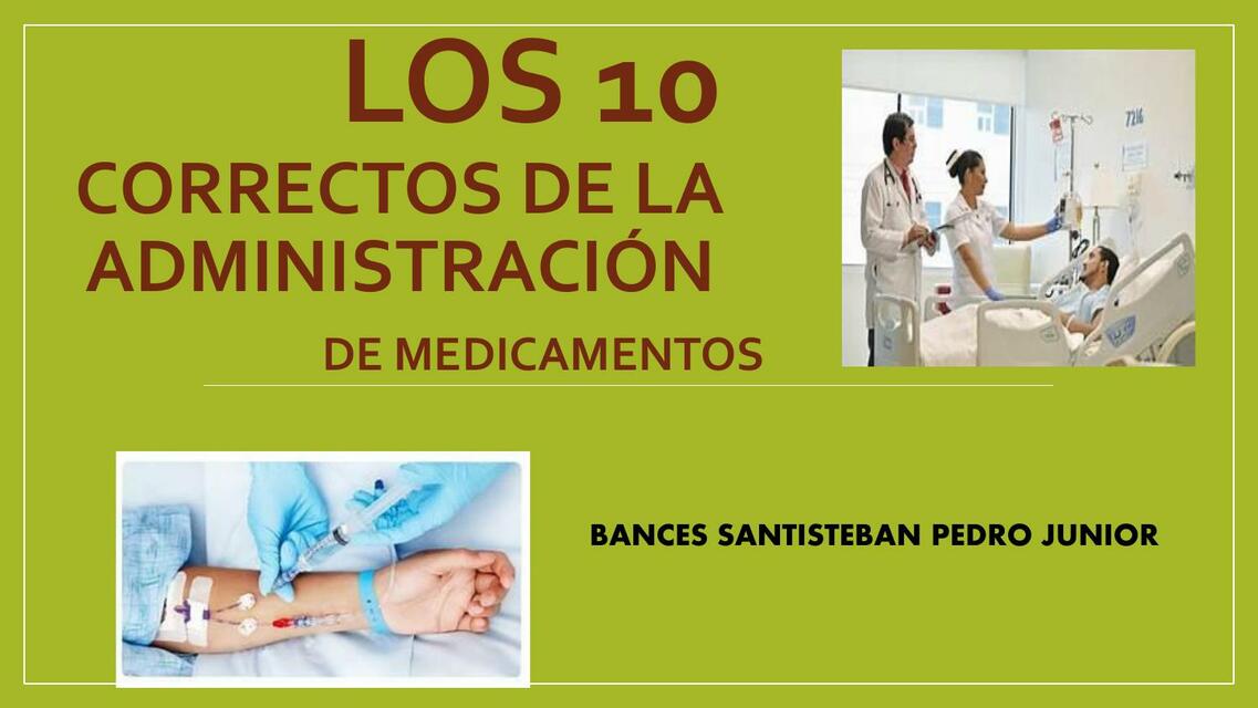 Los 10 Correctos de la Administración de Medicamentos | Pedro Junior ...