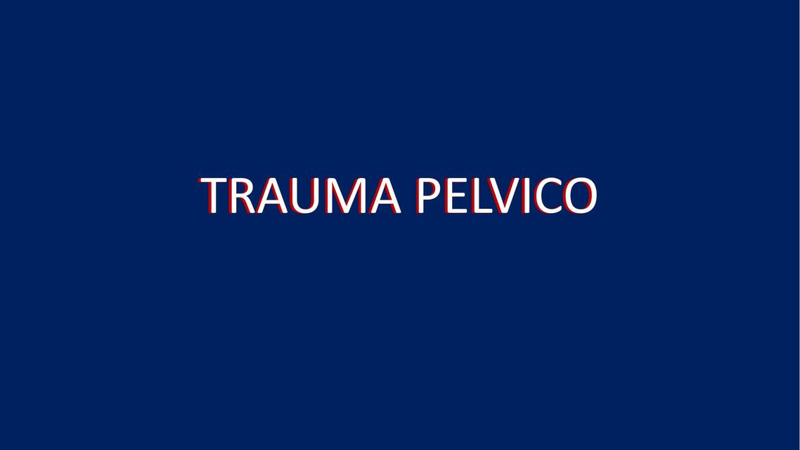TRAUMA PELVICO | Mip_estudio | uDocz