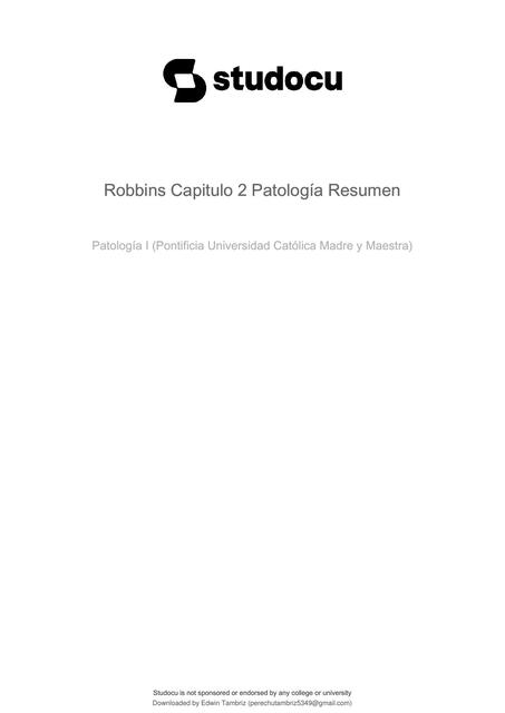 robbins capitulo 2 patologia resumen | Juan Edwin Tambriz Perechú | uDocz